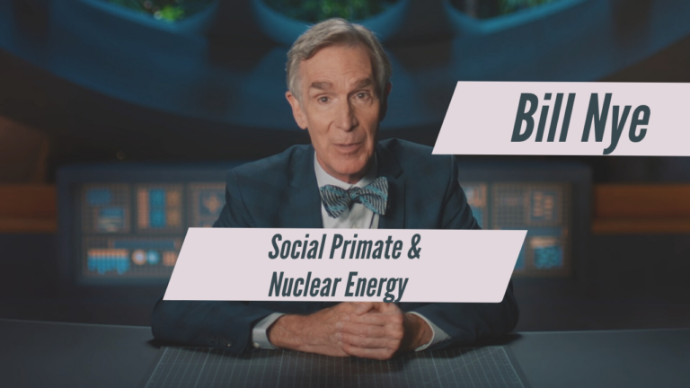 Bill Nye the Science Guy - Social Primate and Nuclear Energy